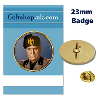 UK Gift Shop Benito Mussolini Pin Badge